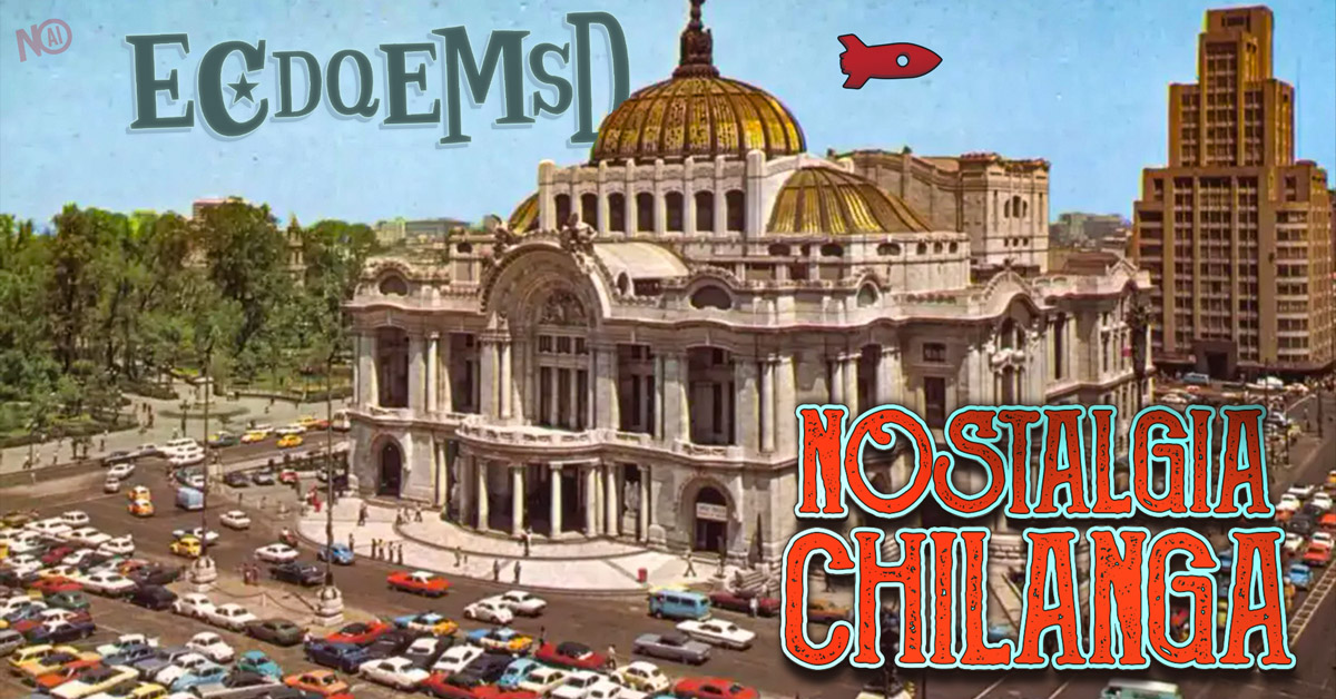 Nostalgia Chilanga | 5875 ECDQEMSD Podcast